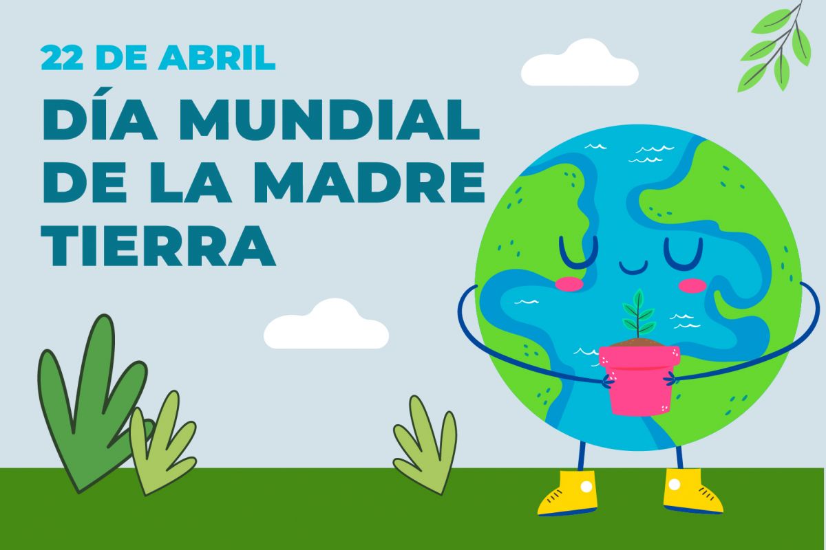 22 de abril: Día mundial de la madre tierra - Municipalidad de Cerro Navia
